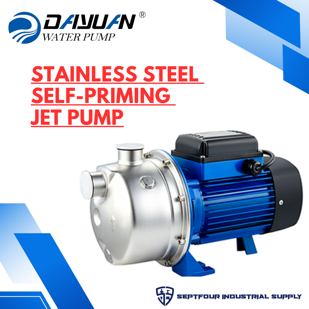 Dayuan Stainless Steel Self-Priming Jet Pump — SEPTFOUR INDUSTRIAL SUPPLY