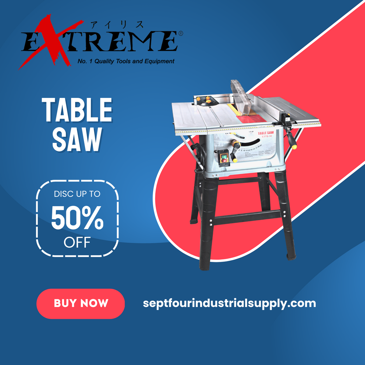 Extreme Table Saw ETTS-10 — SEPTFOUR INDUSTRIAL SUPPLY