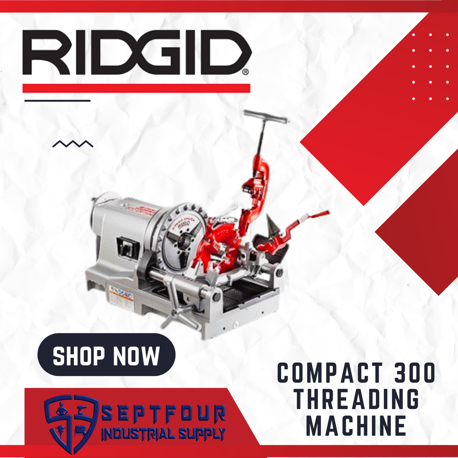 Ridgid Model 300 Compact Threading Machine — SEPTFOUR INDUSTRIAL SUPPLY